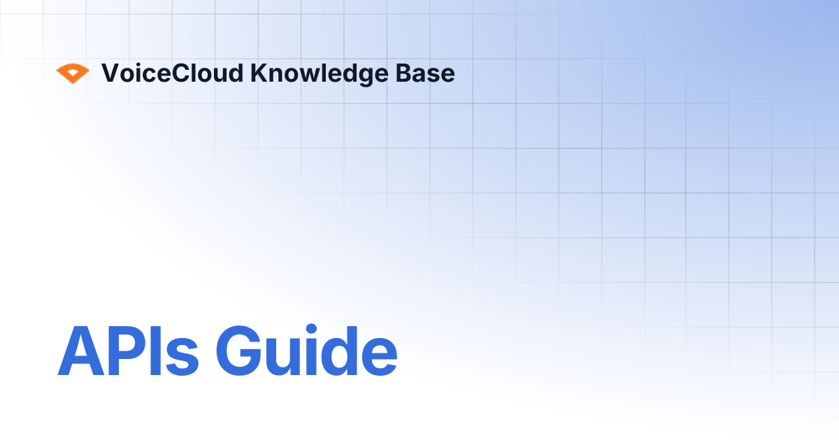 APIs Guide | VoiceCloud Knowledge Base