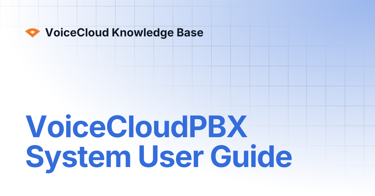 VoiceCloudPBX System User Guide | VoiceCloud Knowledge Base
